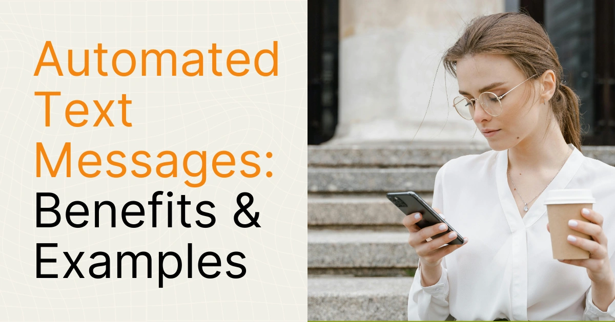 Automated Text Messages Benefits And Examples And How To Send Demandhub