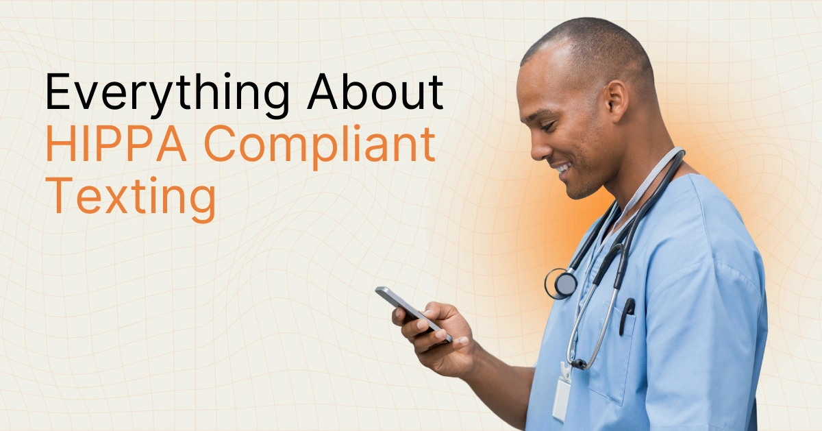 HIPAA Compliant Texting: Definition, Benefits, Examples & Penalties ...