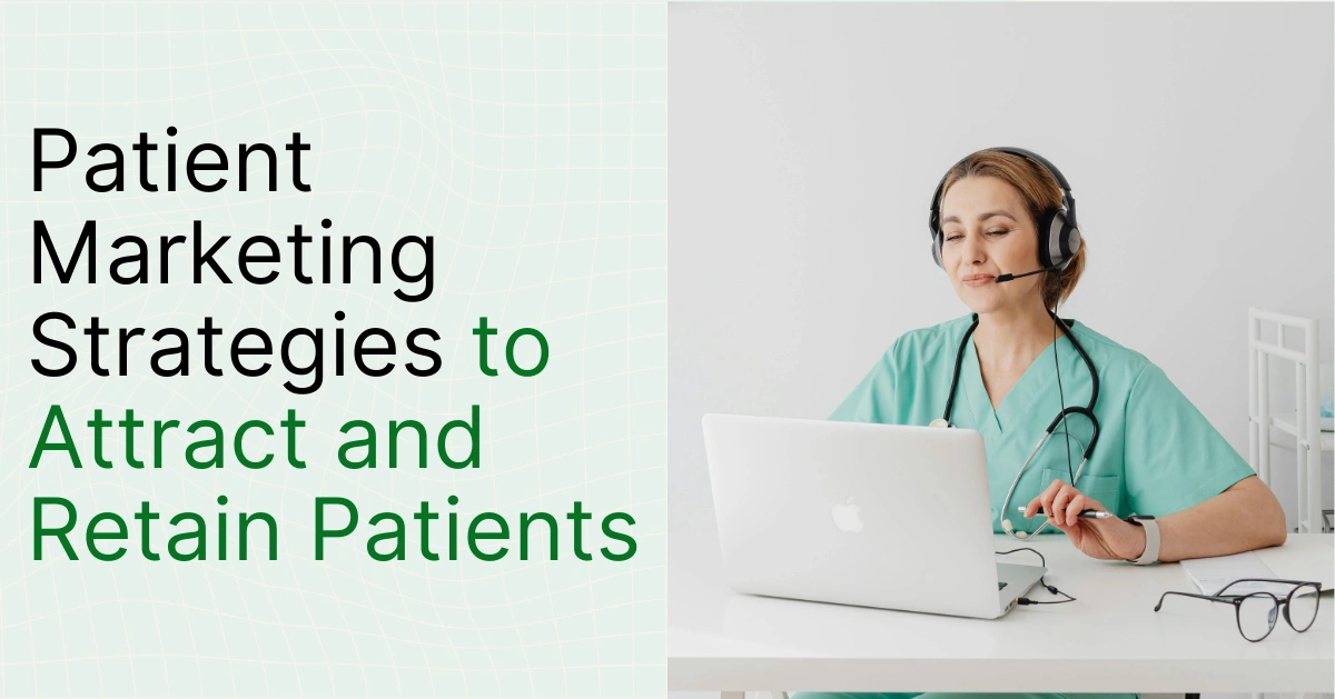 7 Patient Marketing Strategies to Attract and Retain Patients | DemandHub